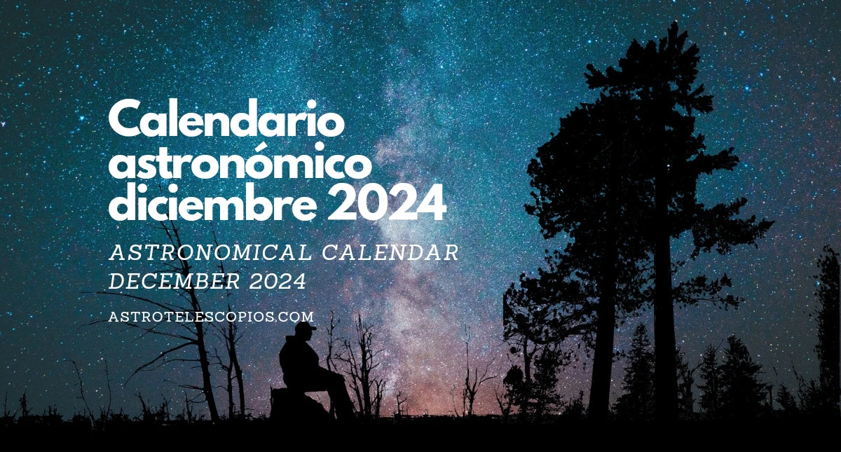 Astronomical calendar for December 2024 – Astro Telescopios